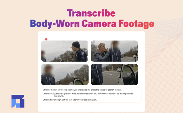 How to Transcribe Body-Worn Camera Footage